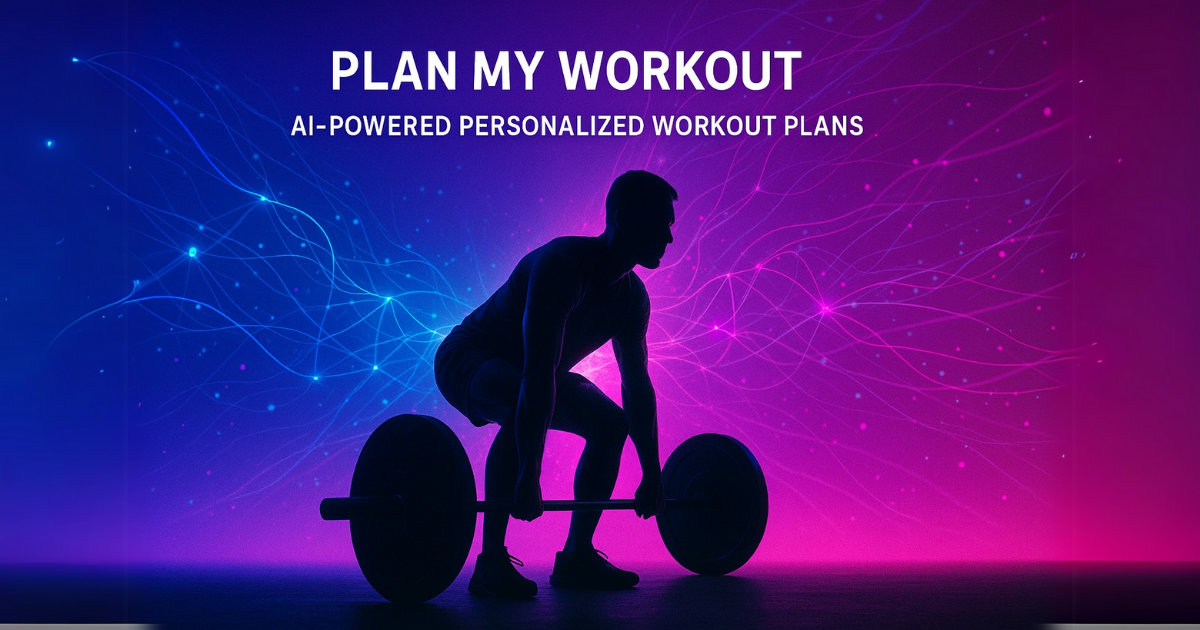 Plan My Workout - AI-Powered Personalized Workout Plans
